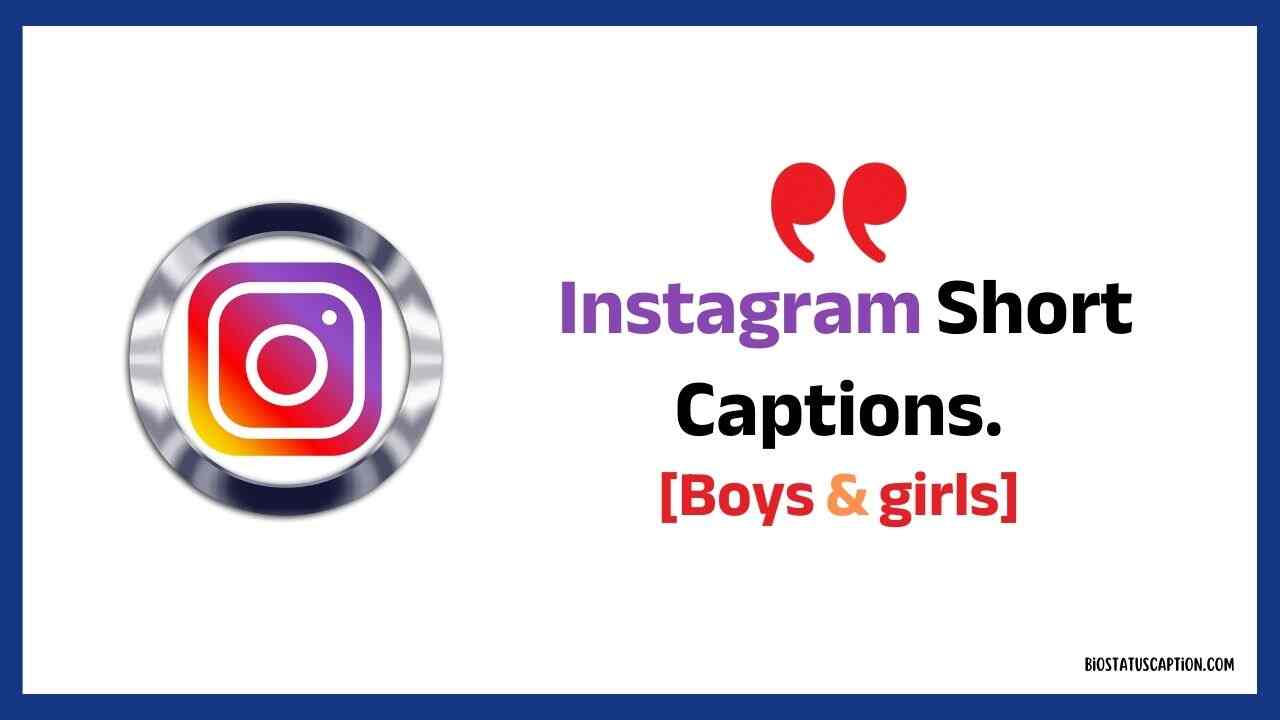 999+ Short Caption For Instagram Post 2025: [Boys and girls] - 999 ...